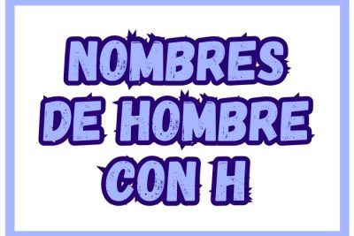 Nombres con H de Hombre 2024 - Ideas de Nombres